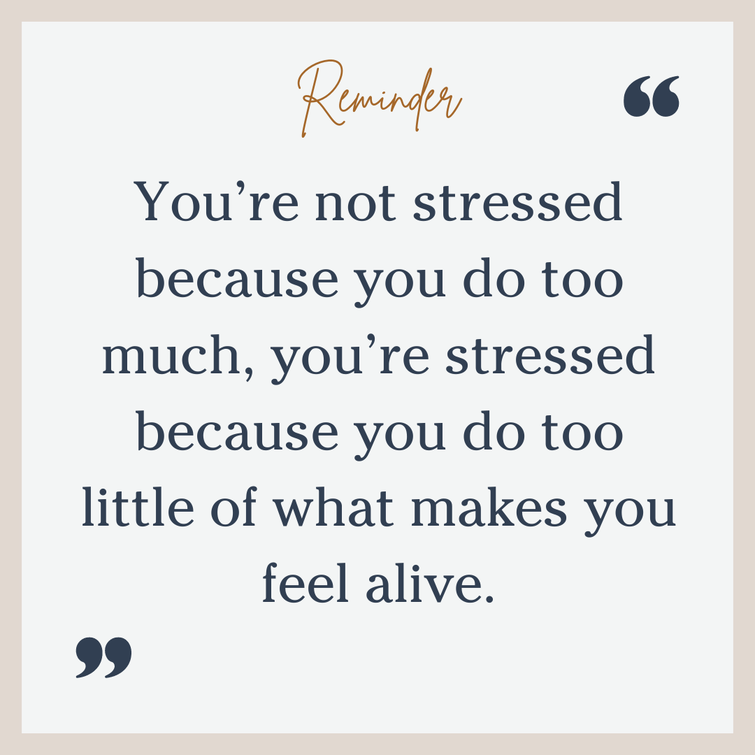 Stressed? Do What Makes You Feel Alive – Reflections of an ...